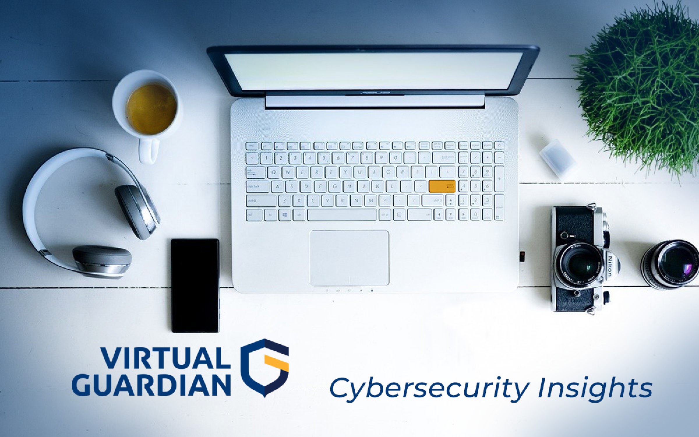 Virtual Guardian Blog: Expert Cybersecurity Insights and Latest News ...